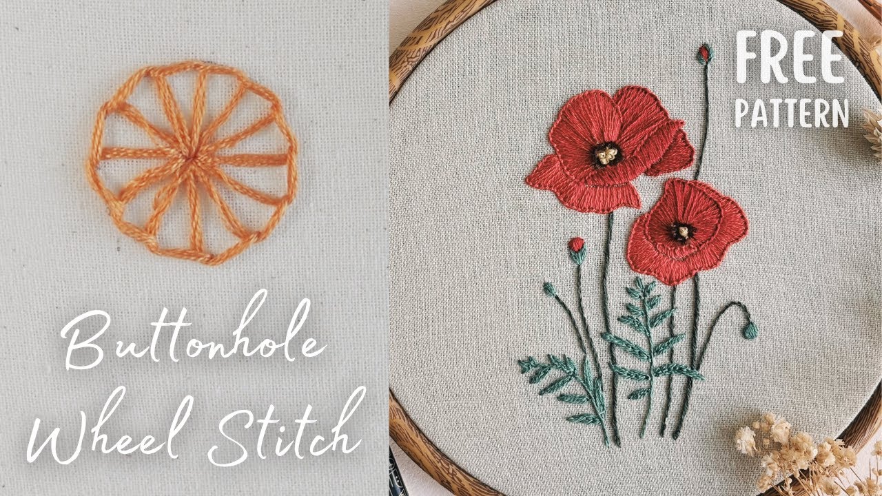 Learn Buttonhole Wheel stitch with FREE Common Red Poppies pattern 🌺 ...