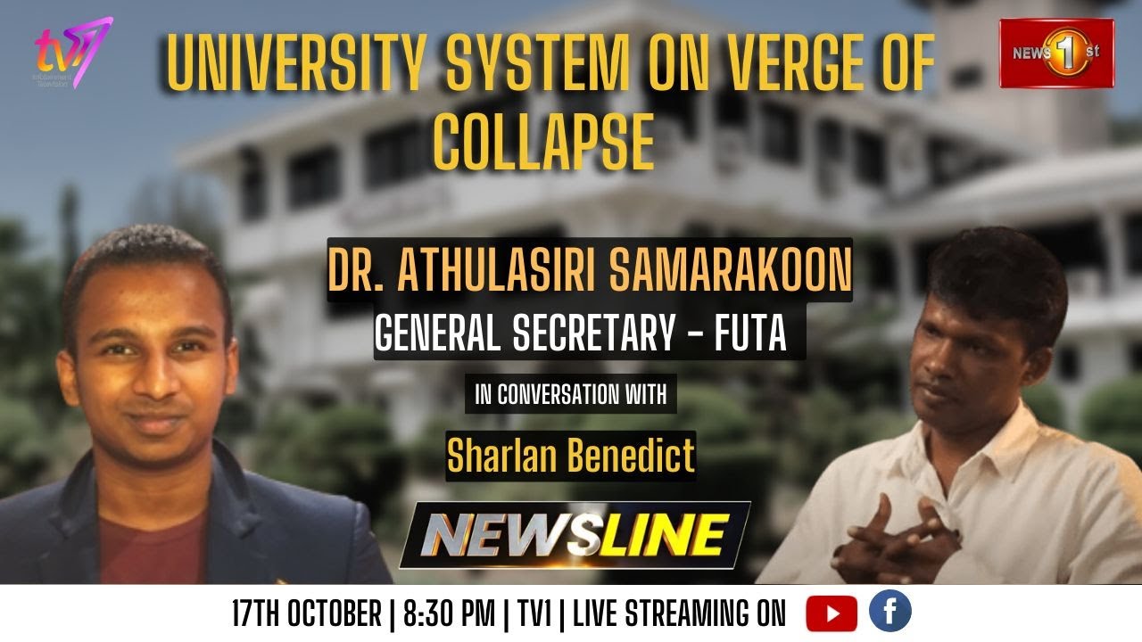 Newsline | University system on verge of collapse | Dr. Athulasiri ...