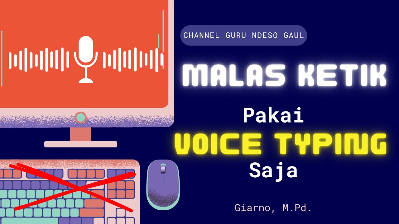MALAS NGETIK, VOICE TYPING SAJA - YouTube