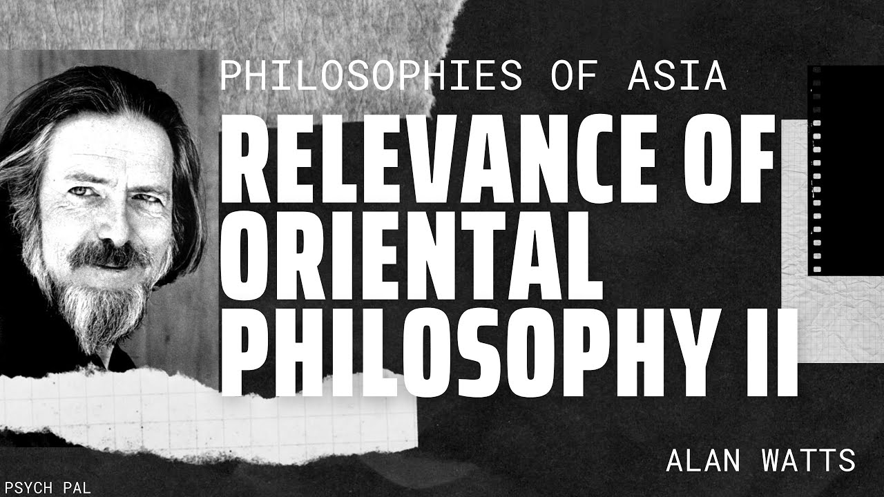 Psychology with Alan Watts - Philosophies of Asia Relevance of Oriental ...
