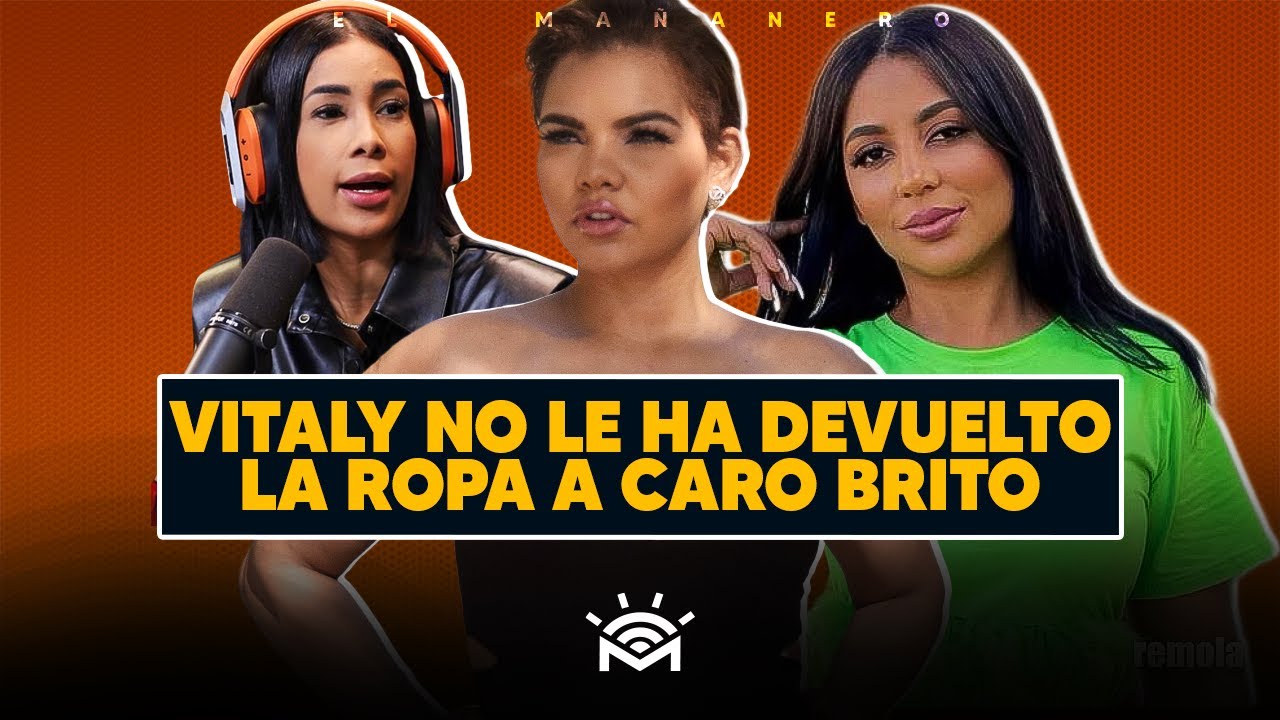 Vitaly no le ha devuelto la ropa a Caro Brito - Arcangel le tira a ...