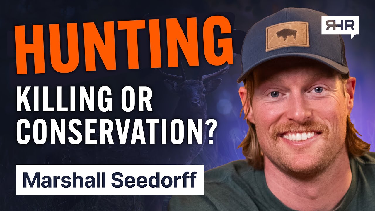 An Ethical Approach to Hunting and Conservation ft. Marshall Seedorff ...