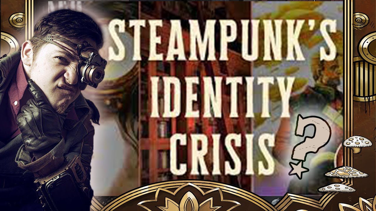 Does Steampunk have an Identity Crisis? | Reaction to: Who put the punk ...