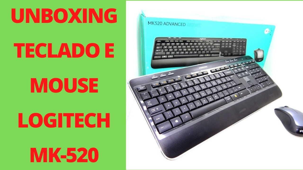 UNBOXING TECLADO E MOUSE LOGITECH ADVANCED MK-520 - EXCELENTE CUSTO ...