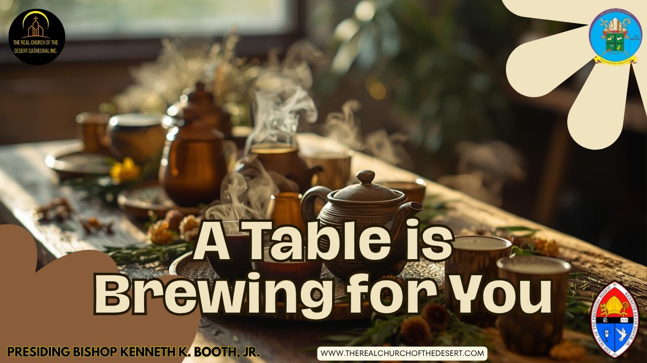 🌟”A Table Is Brewing” | Presiding Bishop Kenneth K. Booth, Jr.🌟 - YouTube