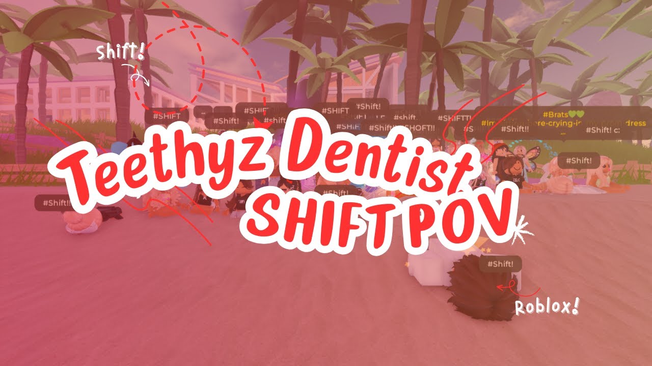 Shift HOST :: TEETHYZ dentist ROBLOX - YouTube
