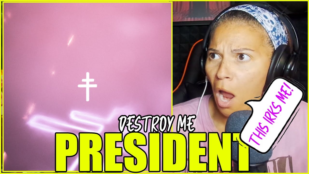 PRESIDENT - Destroy Me | Audio & Music Video Reaction - YouTube