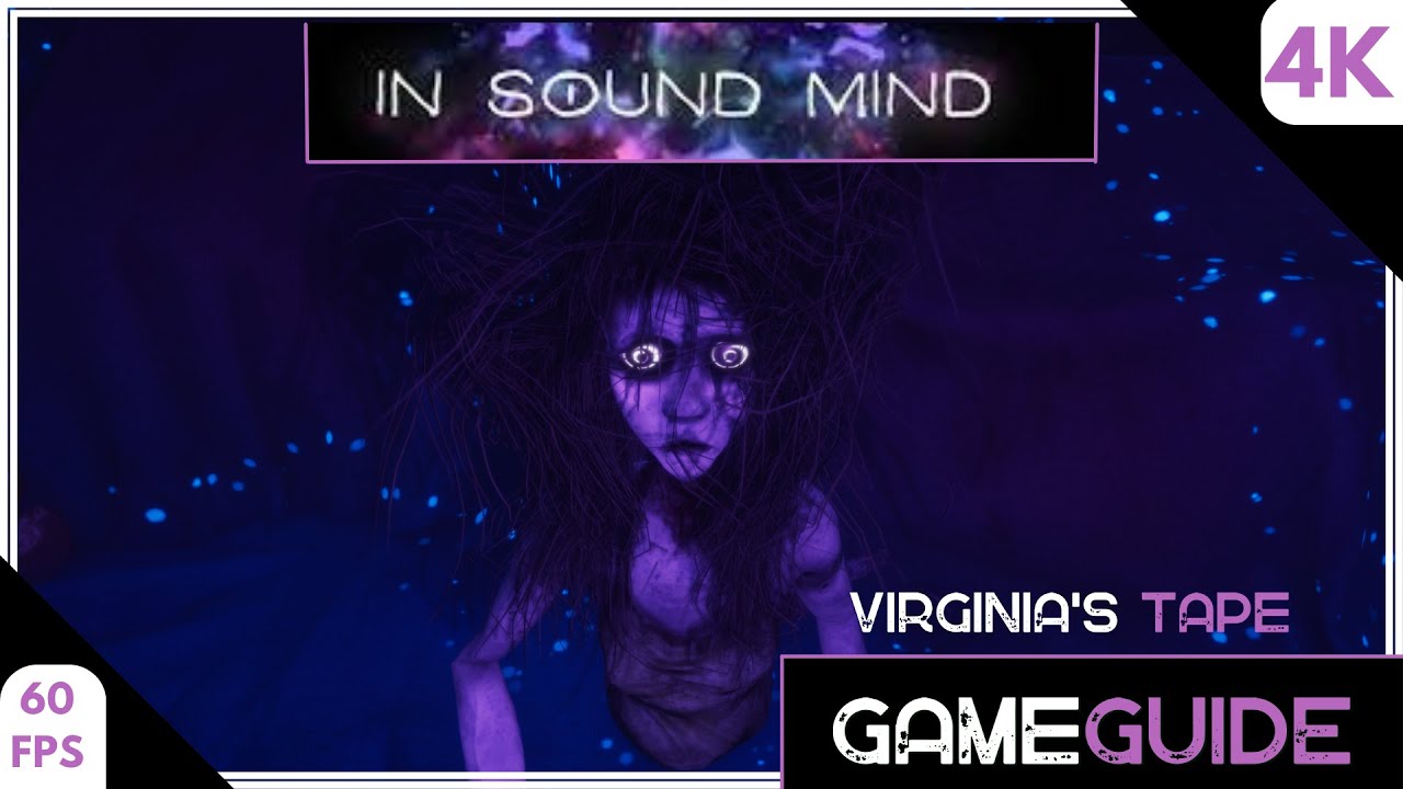 IN SOUND MIND - VIRGINIA'S TAPE - GAMEPLAY WALKTHROUGH (4K) - YouTube