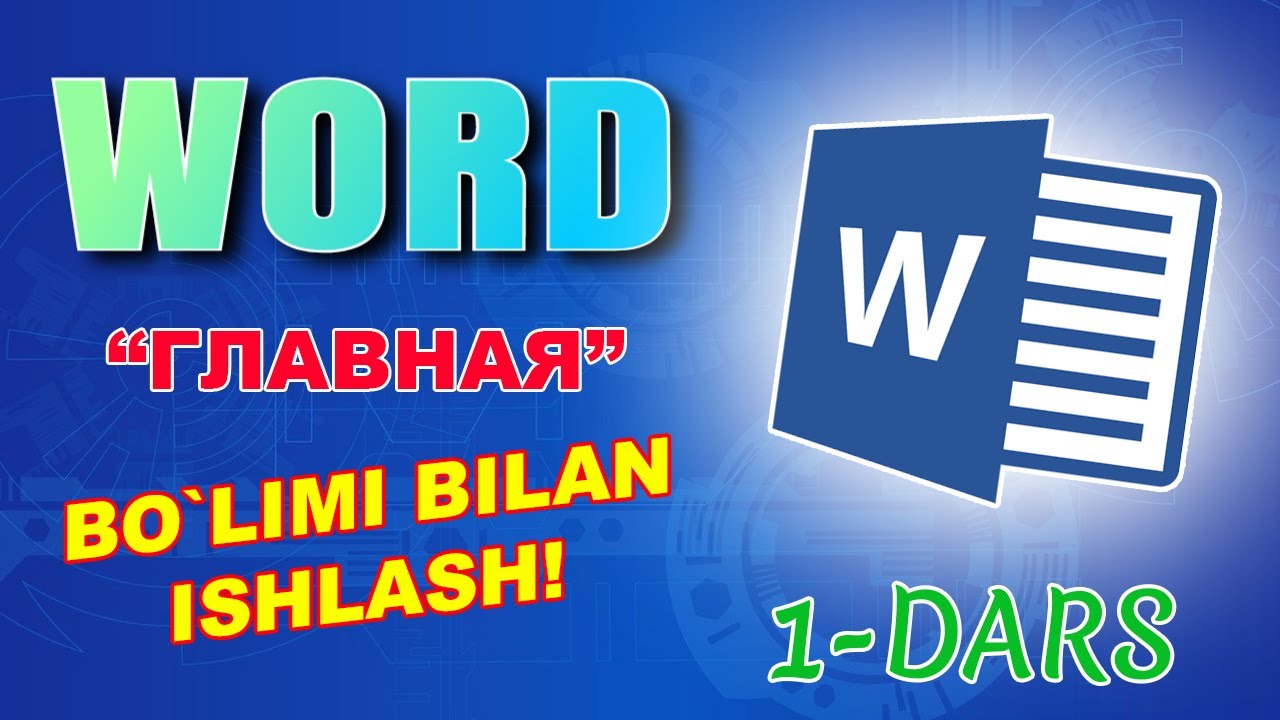 Microsoft Word Главная bo`limi Matnlar bilan ishlash 1 dars - YouTube