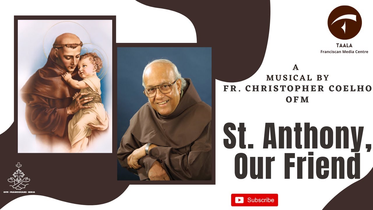 ST ANTHONY, OUR FRIEND | A MUSICAL BY FR CHRISTOPHER COELHO OFM | # ...