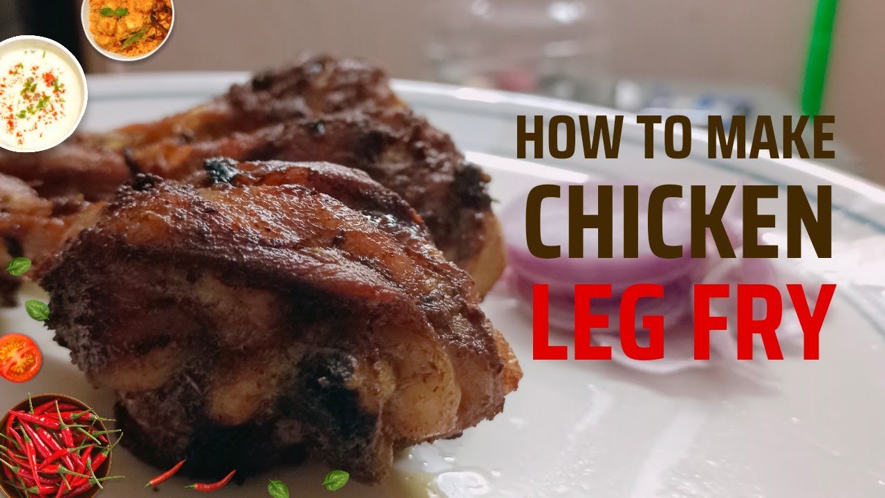 Special chicken LeG fry - YouTube