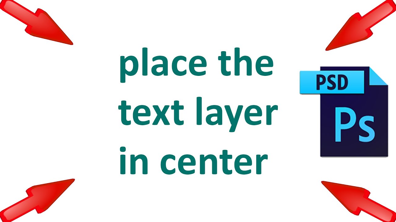How To Place The Text Layer In Center Photoshop YouTube How To Place The Text Layer In Center Photoshop YouTube