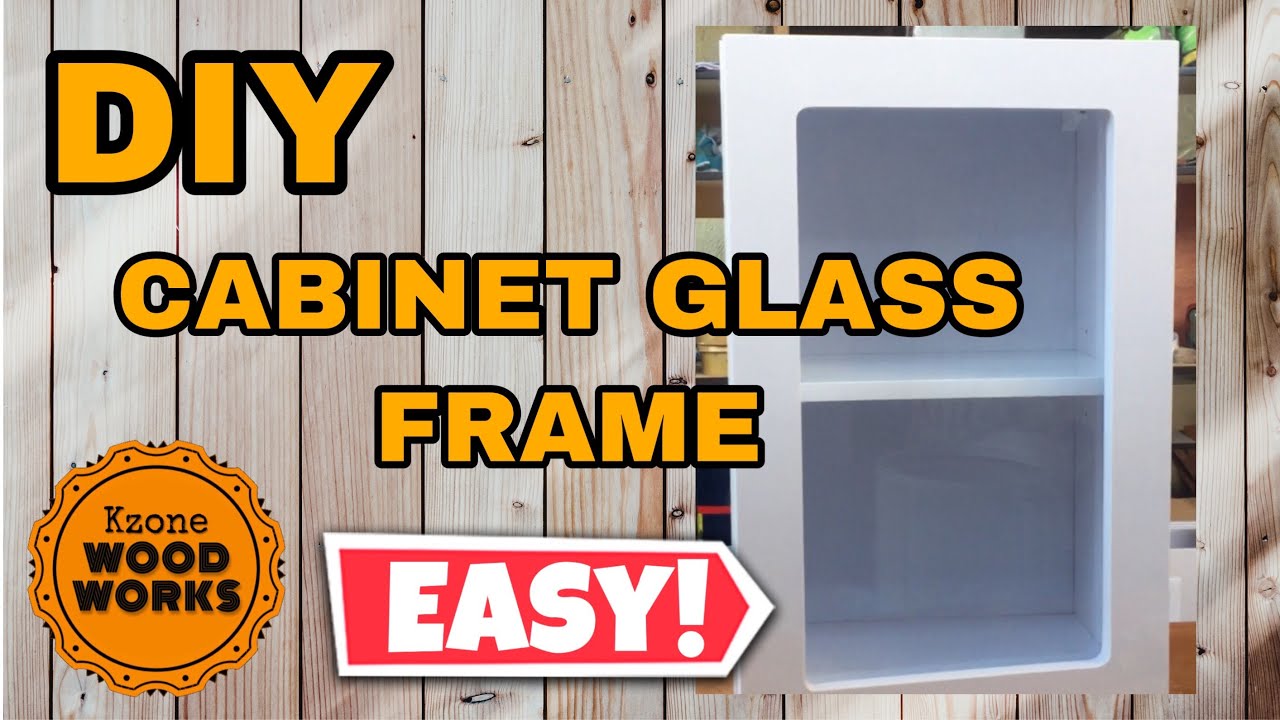 Paano Gumawa ng CABINET GLASS FRAME - Tutorial + Tips - YouTube