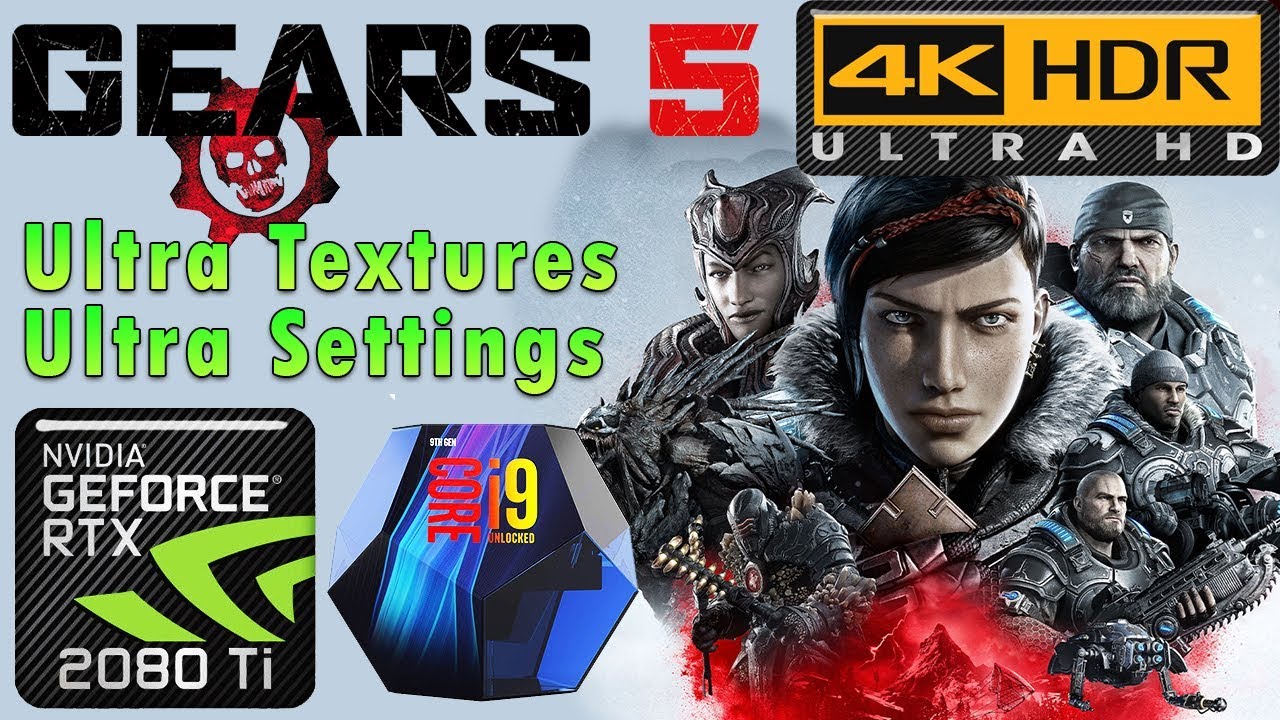 Gears 5 4K | HDR | Ultra Textures | Ultra Settings | RTX 2080 Ti | i9 ...