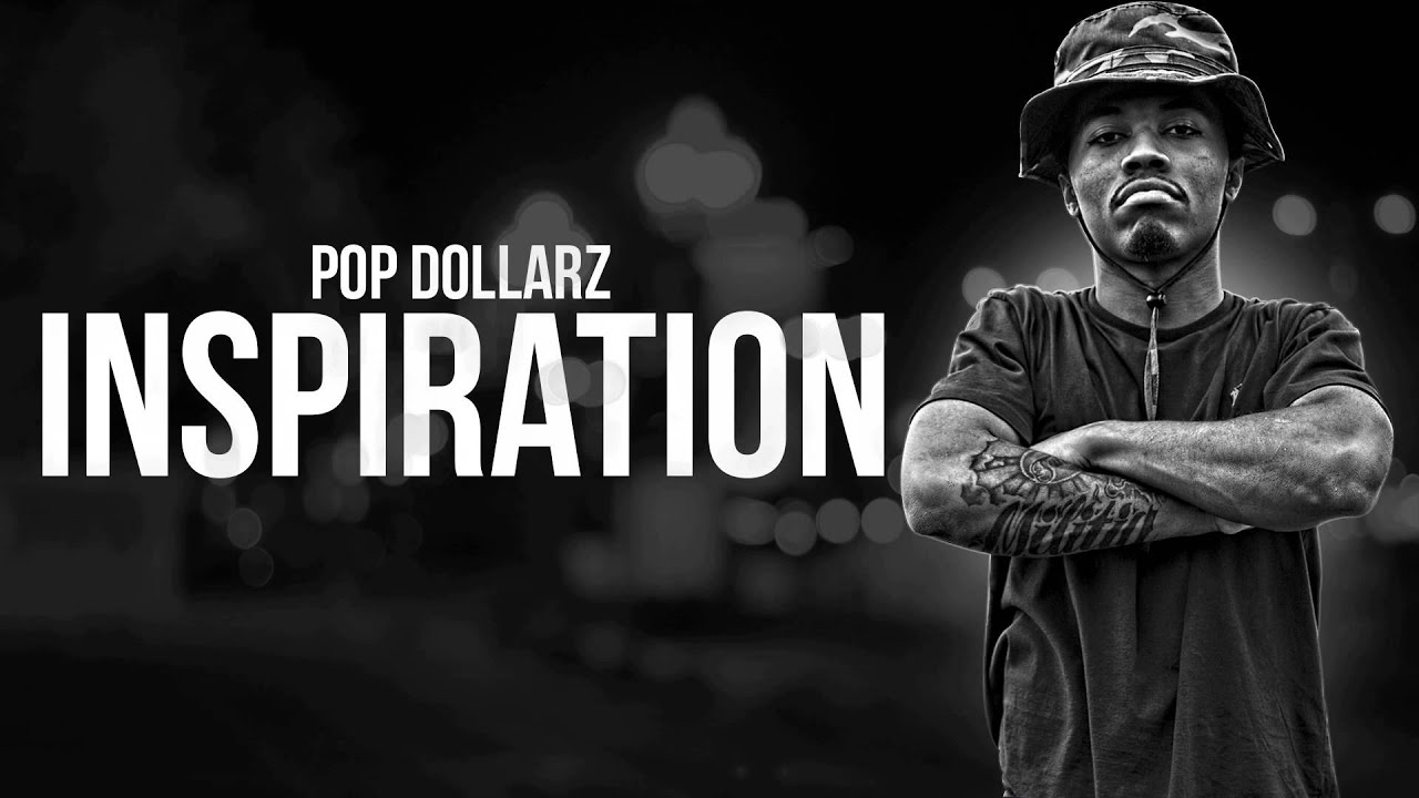 Pop Dollarz - Inspiration [ HOT - NEW - CDQ - DIRTY - NODJ ] - YouTube