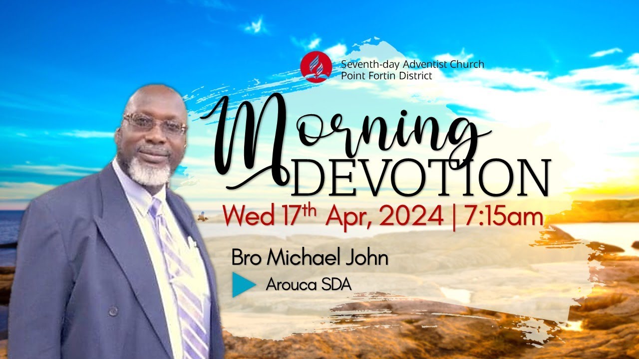 Wednesday Morning Devotion || 17th April 2024 || 7:15am - YouTube