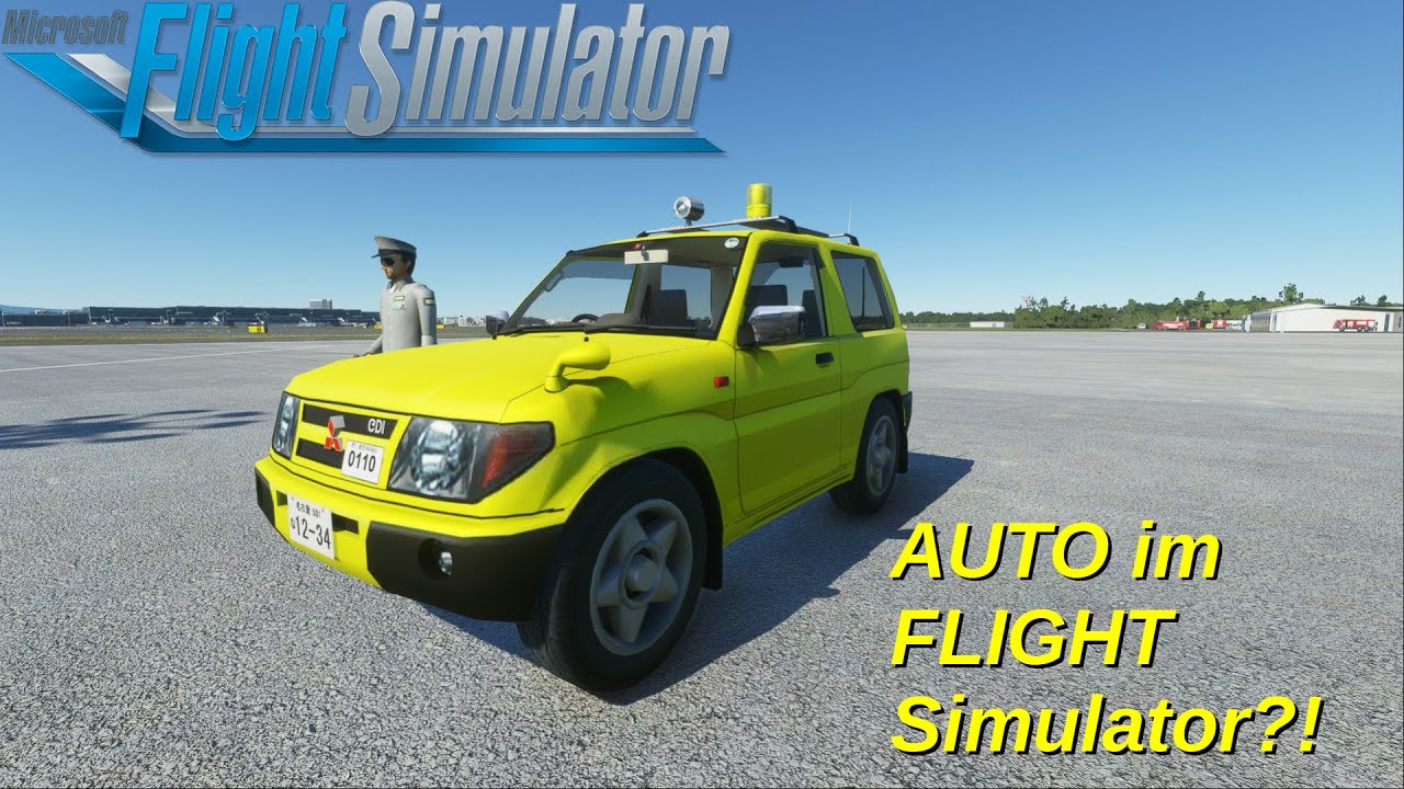 Modvorstellung: Auto im Flight Simulator?! Microsoft Flight Simulator ...