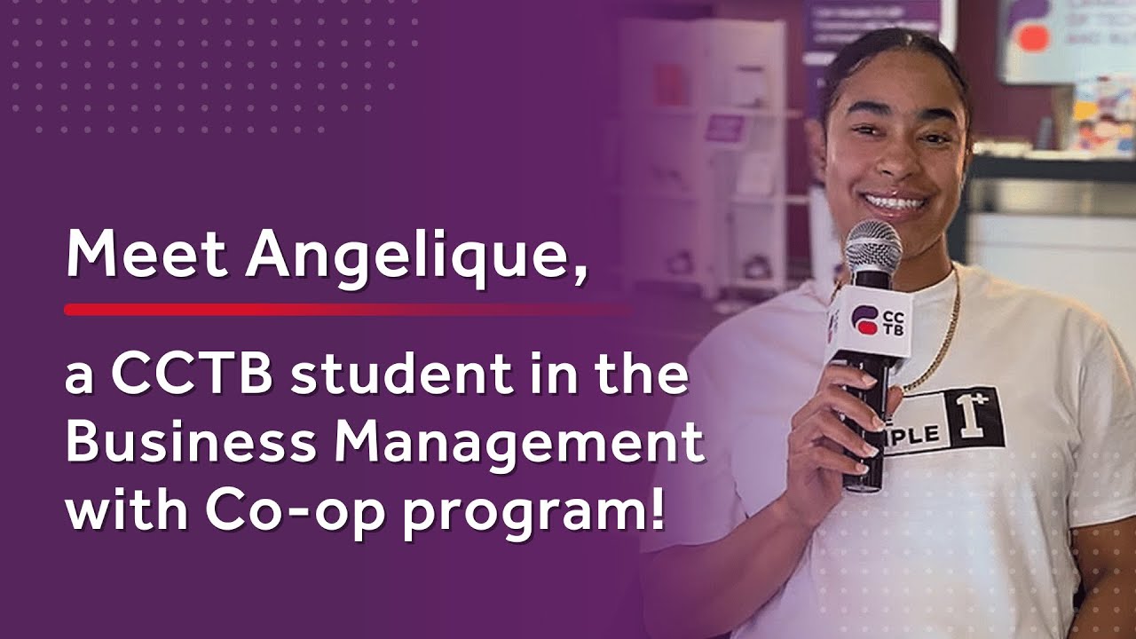 Meet Angelique, a CCTB student in the Business Management with Co-op program! 😄 - YouTube