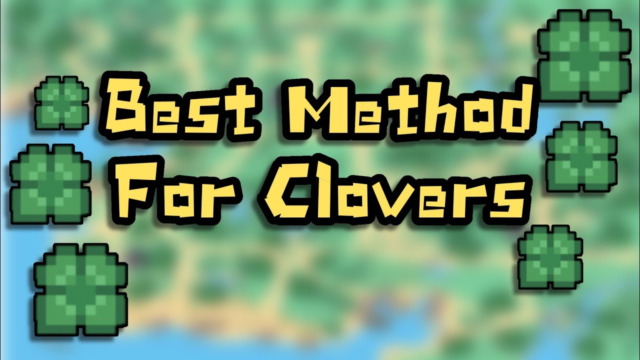 Best Method For Collecting Clovers! - YouTube