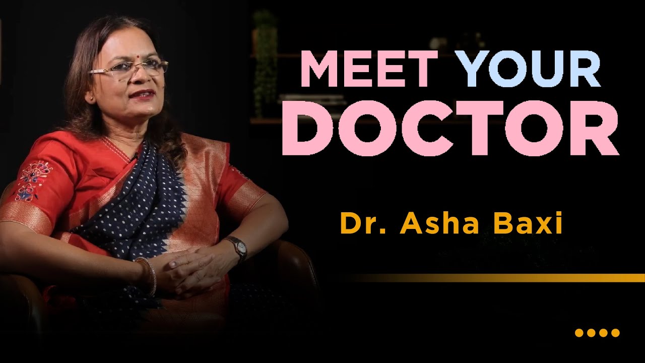 Meet Your Doctor | Dr. Asha Baxi | Motherhood Fertility & IVF - YouTube