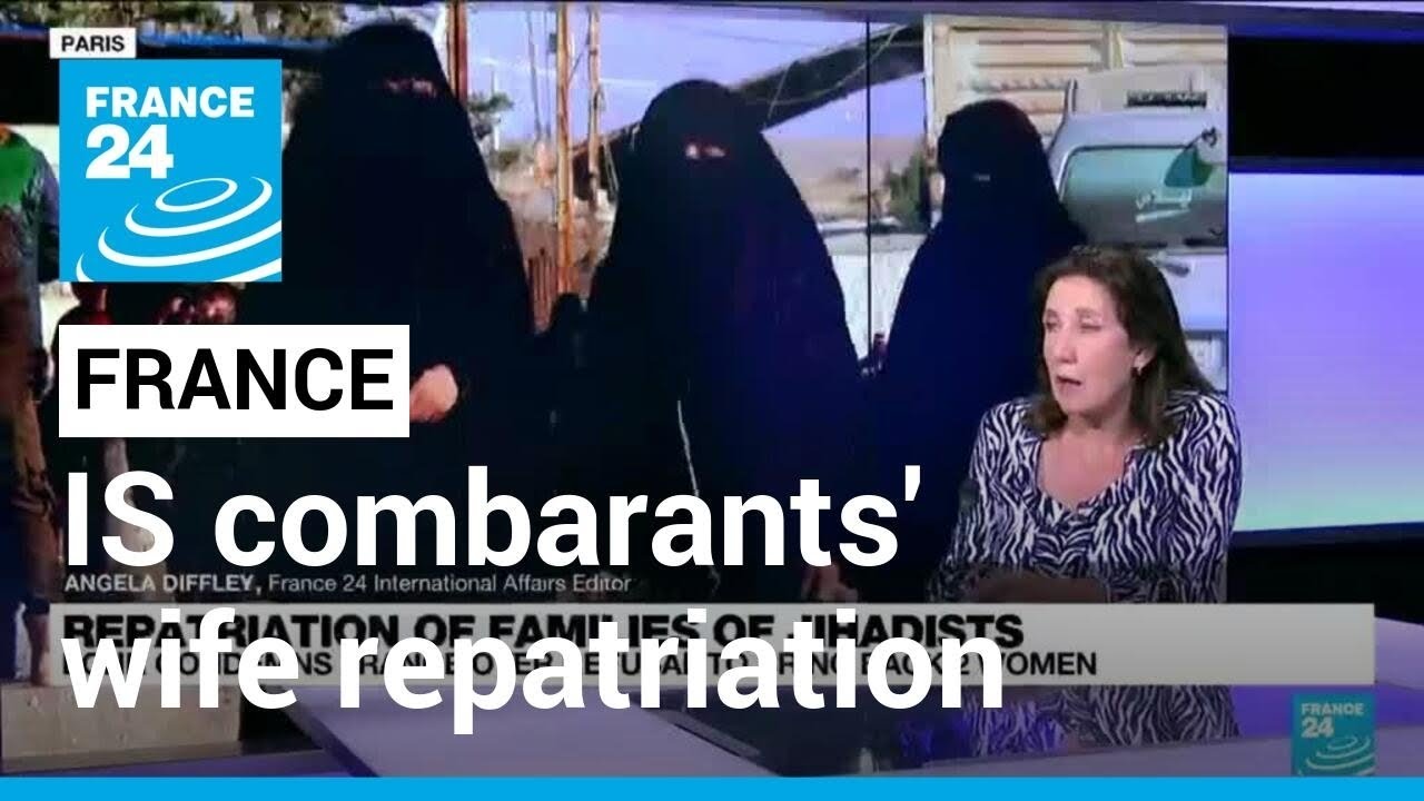 France told to re-examine repatriation requests of wives of IS ...