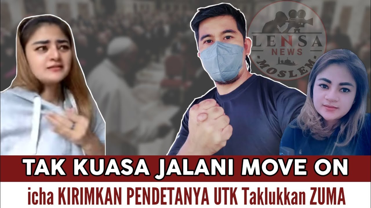 HEBOH‼️Tak Kuasa ingin MOVE ON, iCha Kirimkan Pendetanya untuk ...
