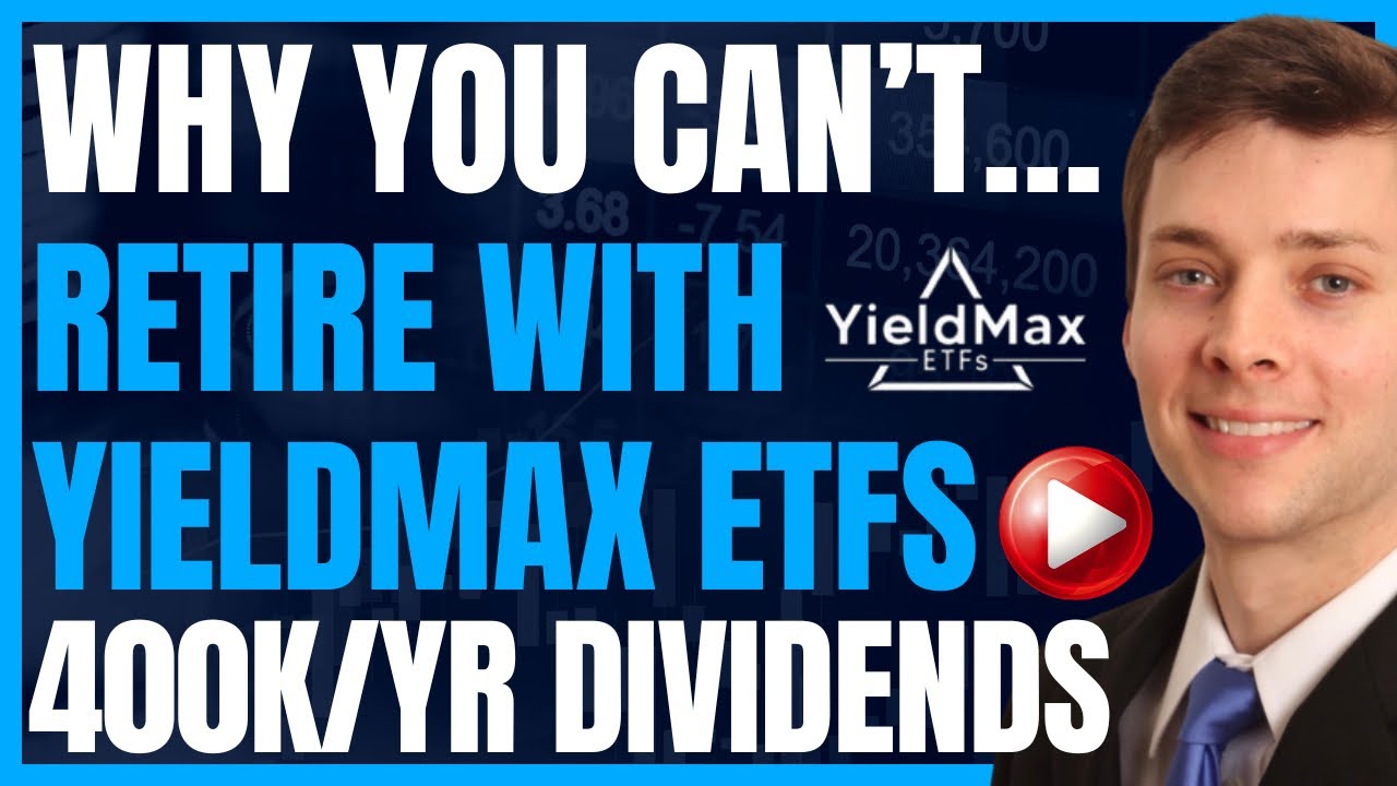 Why You Can’t Actually Retire On Yieldmax Dividends (Why I Was Featured ...