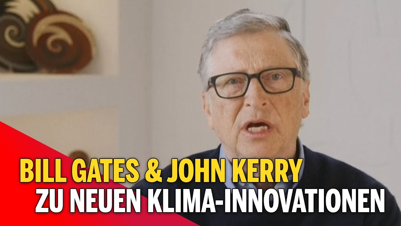 Bill Gates & John Kerry zu neuen Klima-Innovationen - YouTube