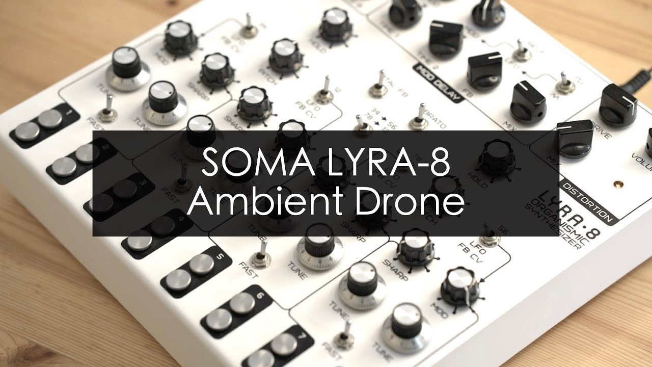 SOMA LYRA-8 | Ambient Drone - YouTube