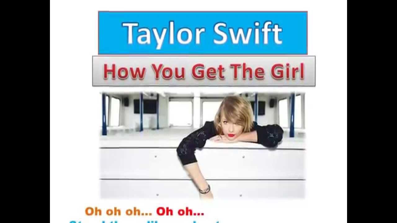 Taylor Swift - How You Get The Girl (Lyrics) - YouTube
