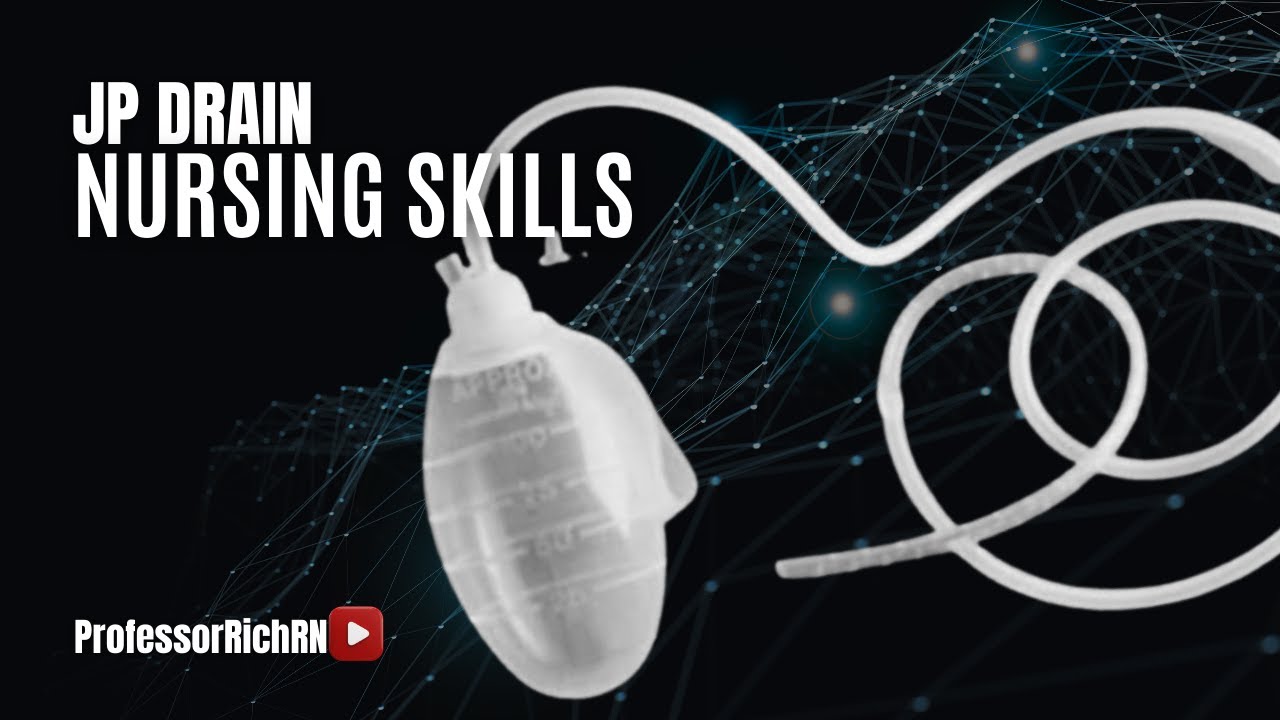 The Shocking Truth about JP Drains | Must-know Insights for Nursing ...