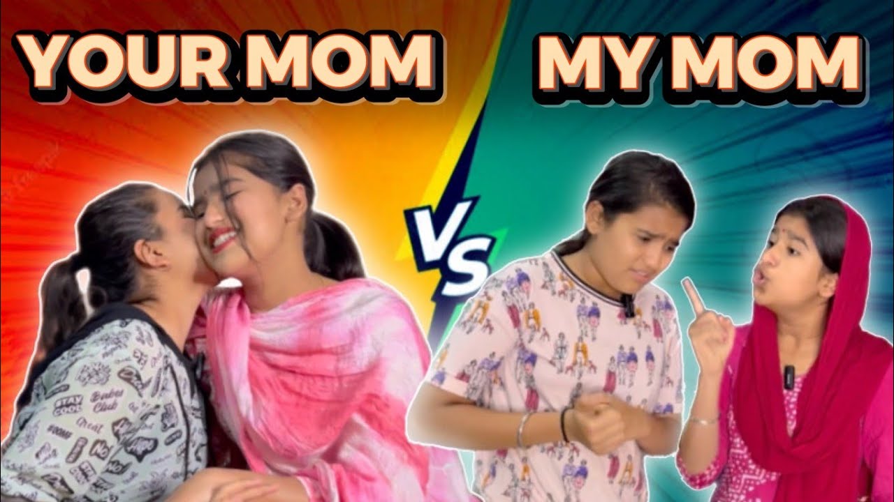 Your Mom Vs My Mom Comedy Video By Poorva Prachi Youtube