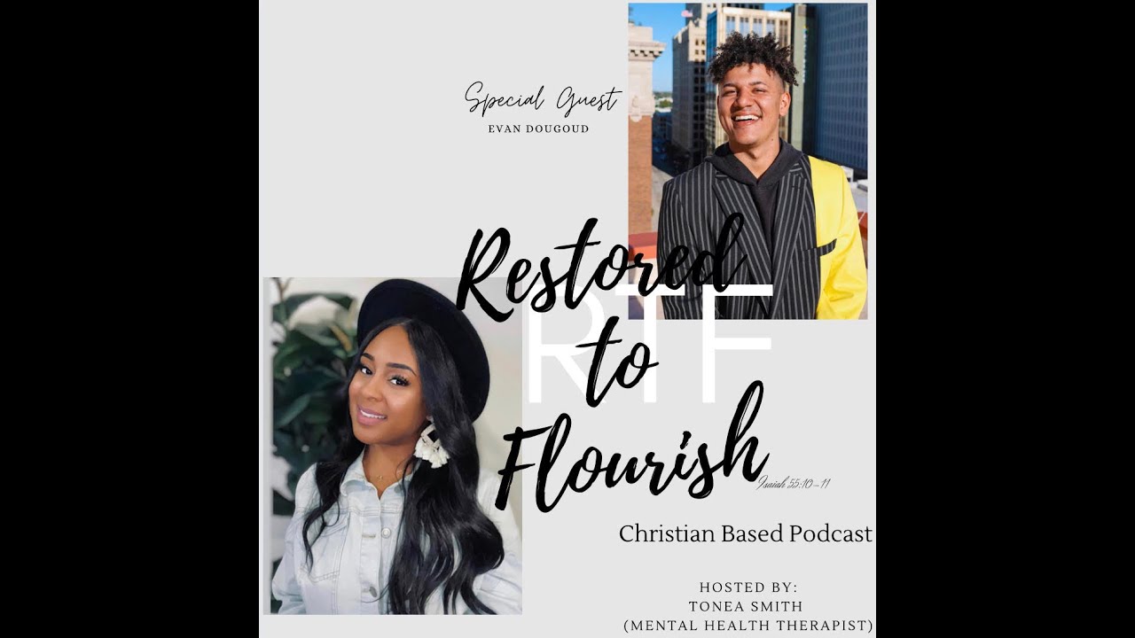 Restored to Flourish with Evan Dougoud - YouTube
