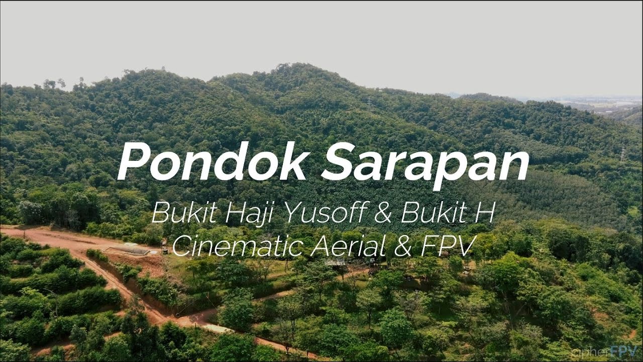 Pondok Sarapan Bukit Haji Yusoff Aerial Cinematic FPV - YouTube