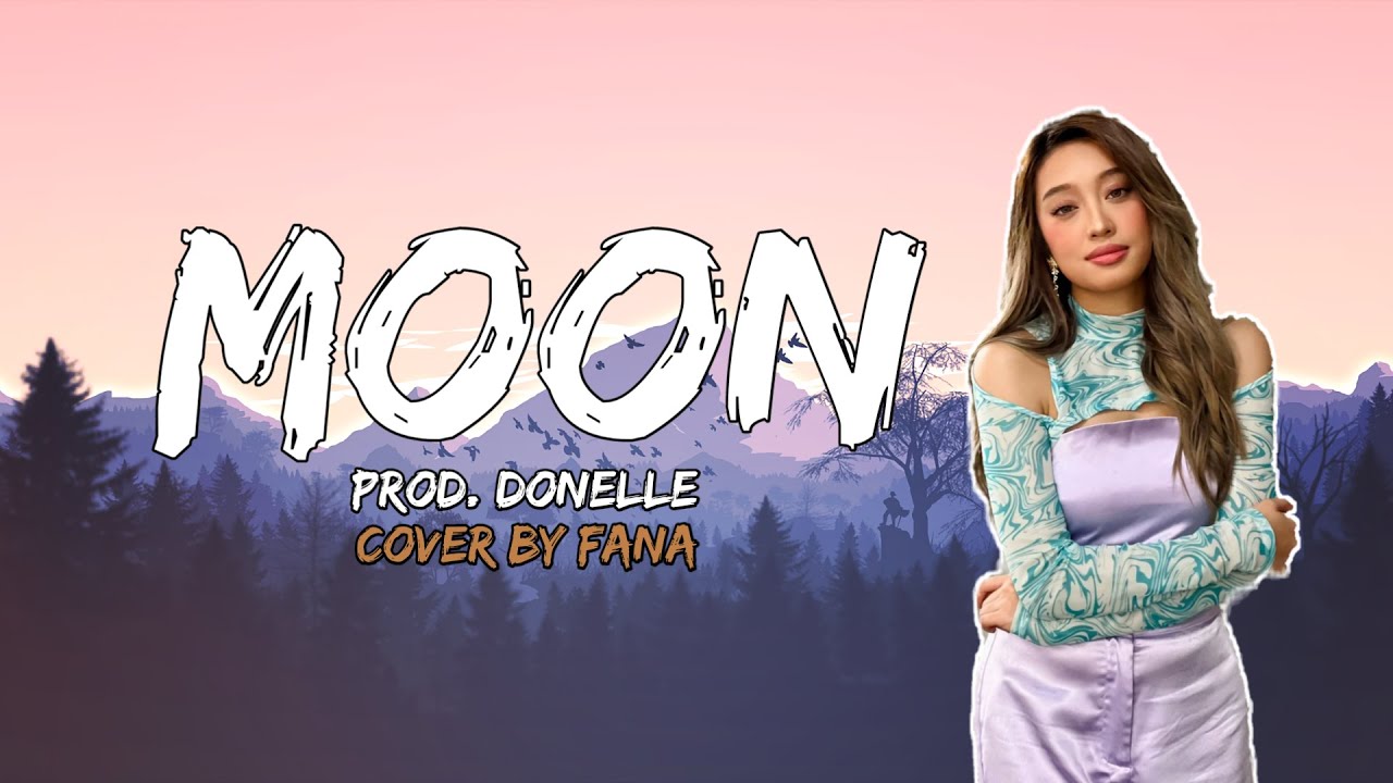 MOON - NIK MAKINO FT. FLOW G Cover By Fana [ Lyrics Video ] - YouTube