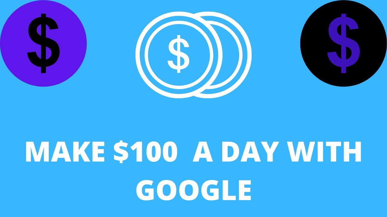 MAKE $100 A DAY WITH GOOGLE make money online 2020 work from home jobs ...