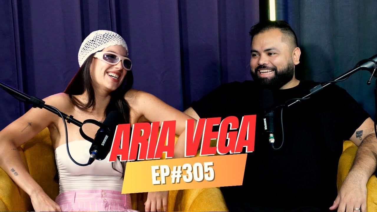 EP #305 - Aria Vega - Hablando de la MÚSICA y su INDUSTRIA sin FILTROS ...