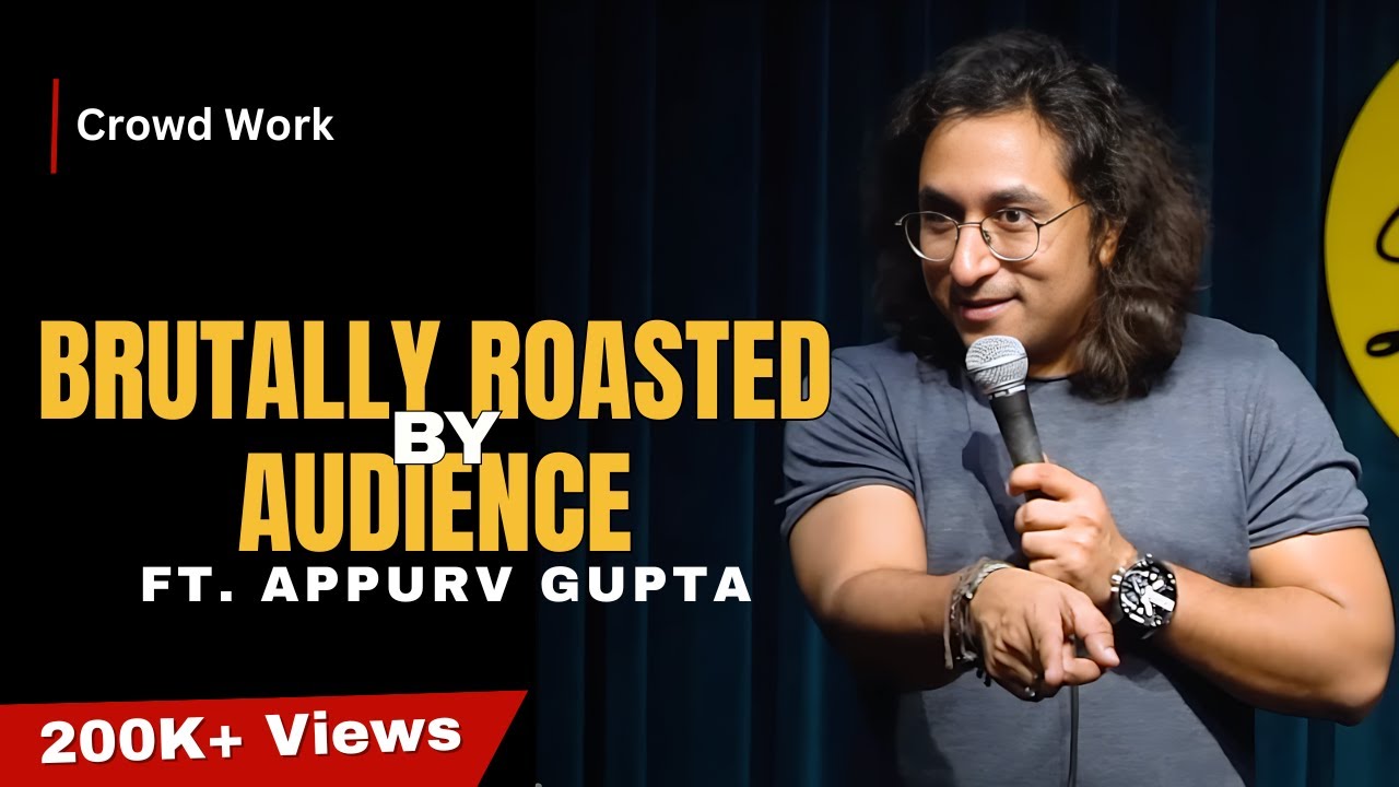 Brutally Roasted By My Audience | Stand-Up Comedy by Appurv Gupta Aka GuptaJi - YouTube