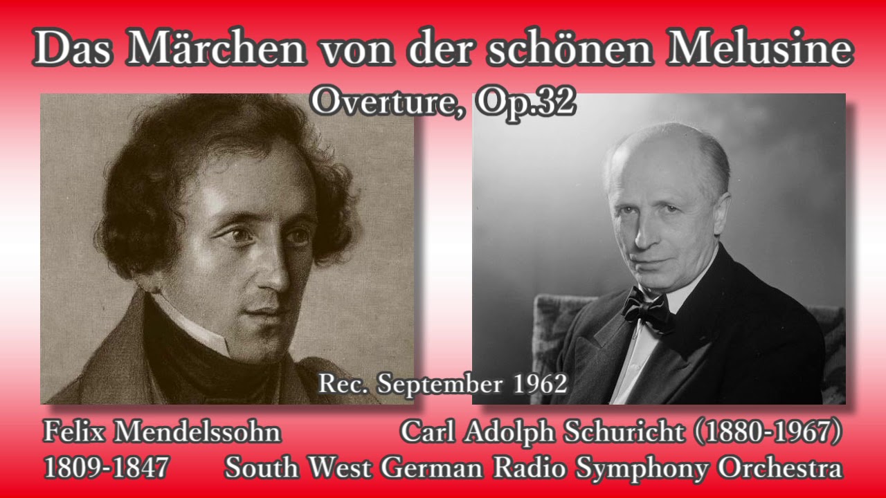 Mendelssohn: The Beautiful Melusine Overture, Schuricht & SWGRSO (1962 ...