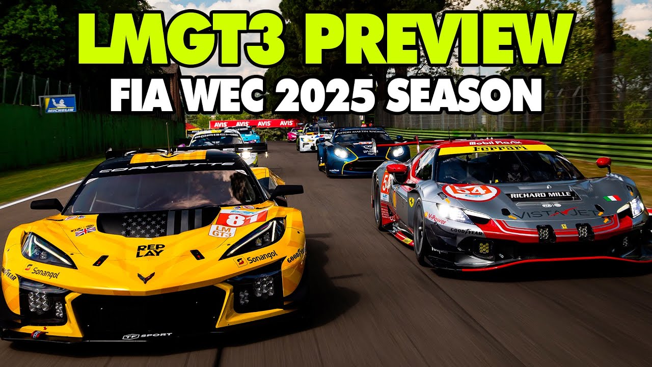 [FIA WEC 2025 GUIDE] LMGT3 CLASS PREVIEW - EXPECTATIONS & DRIVERS ...