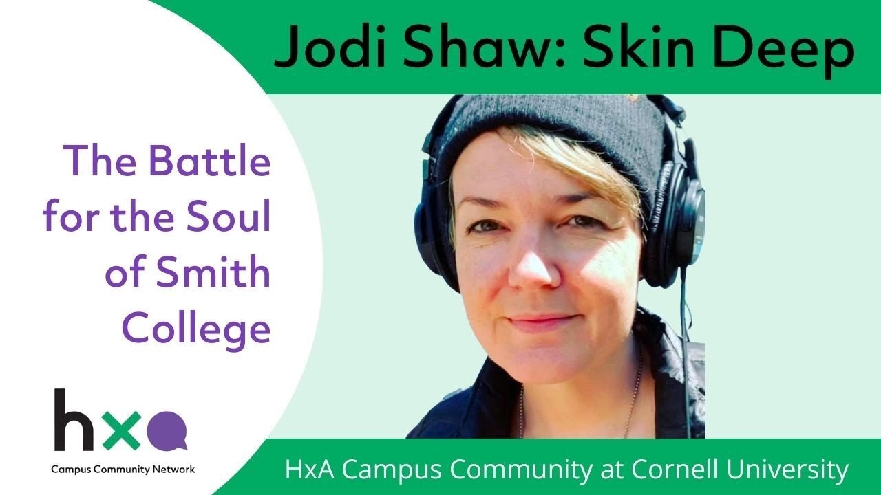 Skin Deep the Battle for the Soul of Smith College Jodi Shaw Cornell University 10 16 2023 FINAL ...