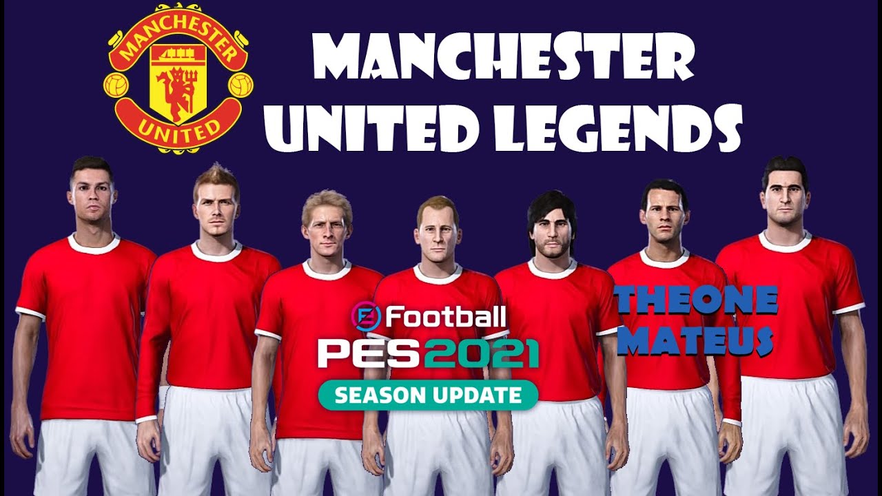 Manchester United Legends Stats and Gameplay efootball PES 2021 ...