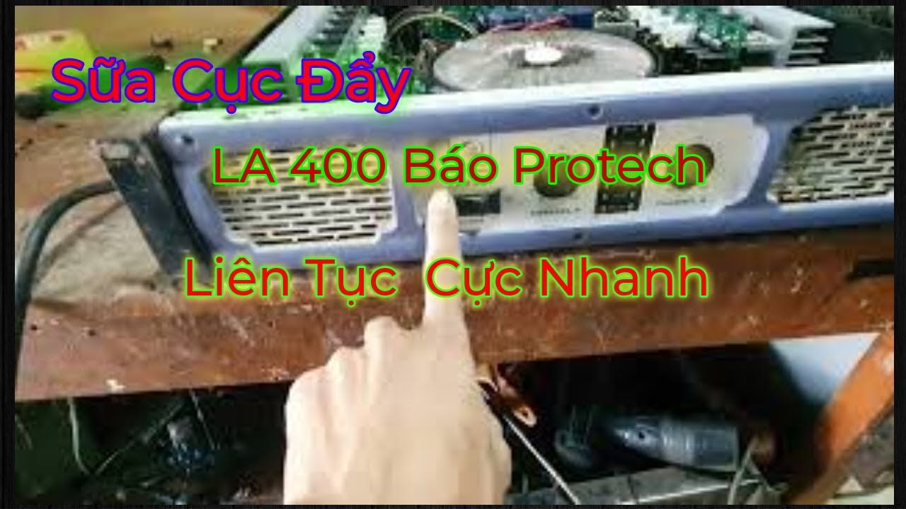 Sữa Cục Đẩy Công Suất LA400+ Báo Protech Liên tục - YouTube