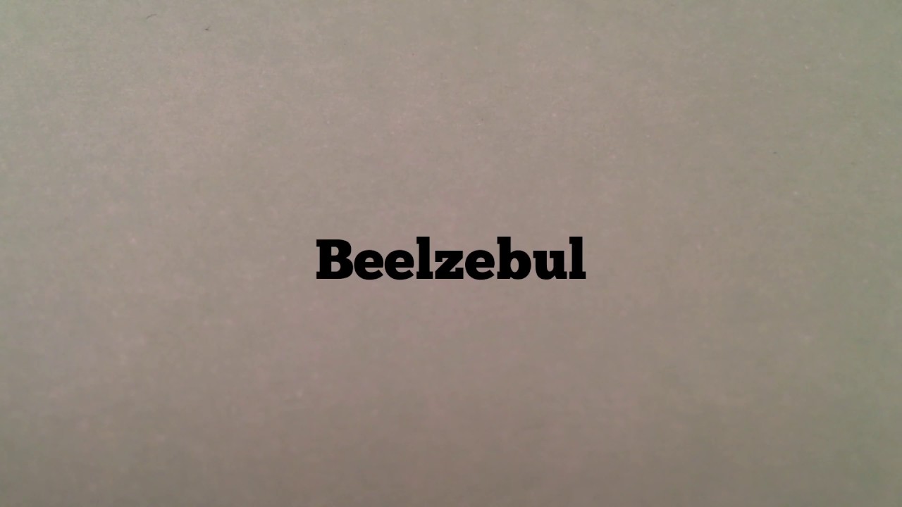 How do I say...Beelzebul? - YouTube