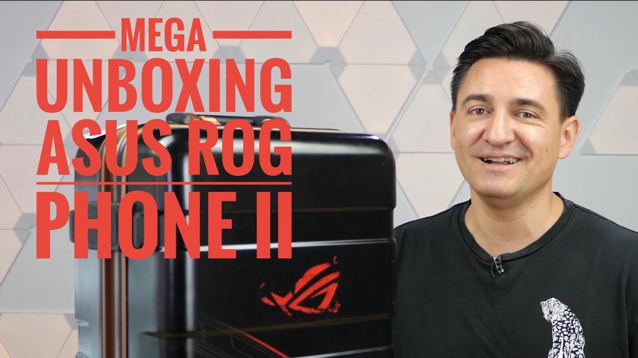 MEGA UNBOXING ASUS ROG PHONE 2 - YouTube