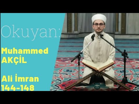 Muhammed AKÇİL | Ali İmran Suresi 144-148.Ayet