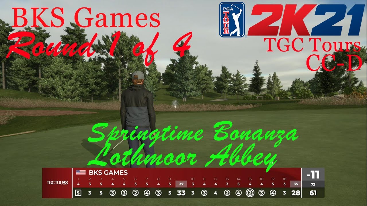 Round 1 | TGC Tours | PGA Tour 2k21 | Springtime Bonanza @ Lothmoor ...