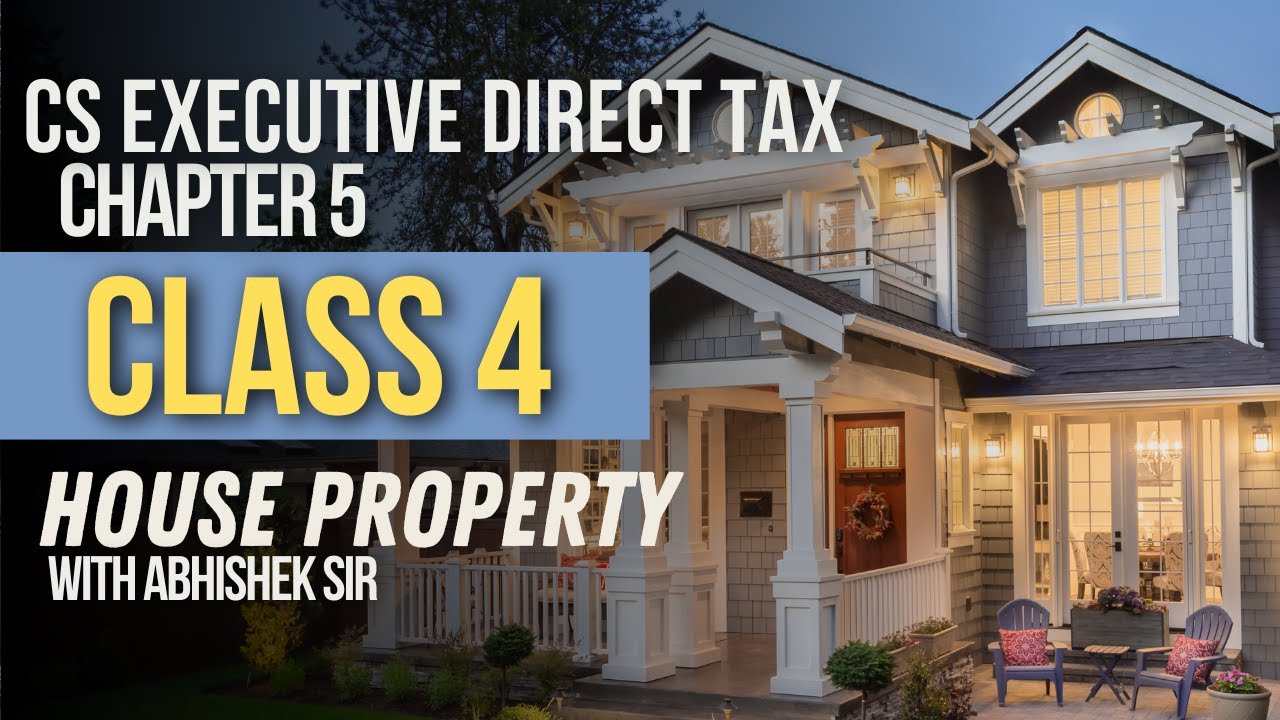 CS Executive | Tax Laws | Chapter 5 | Income under the head house ...