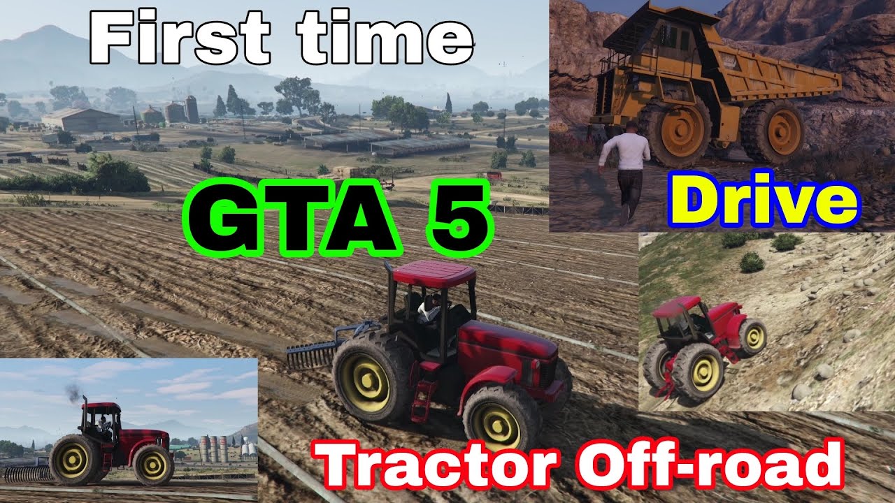 GTA 5 Gameplay First Time Tractor Off-roading and Big Truck Drive - YouTube