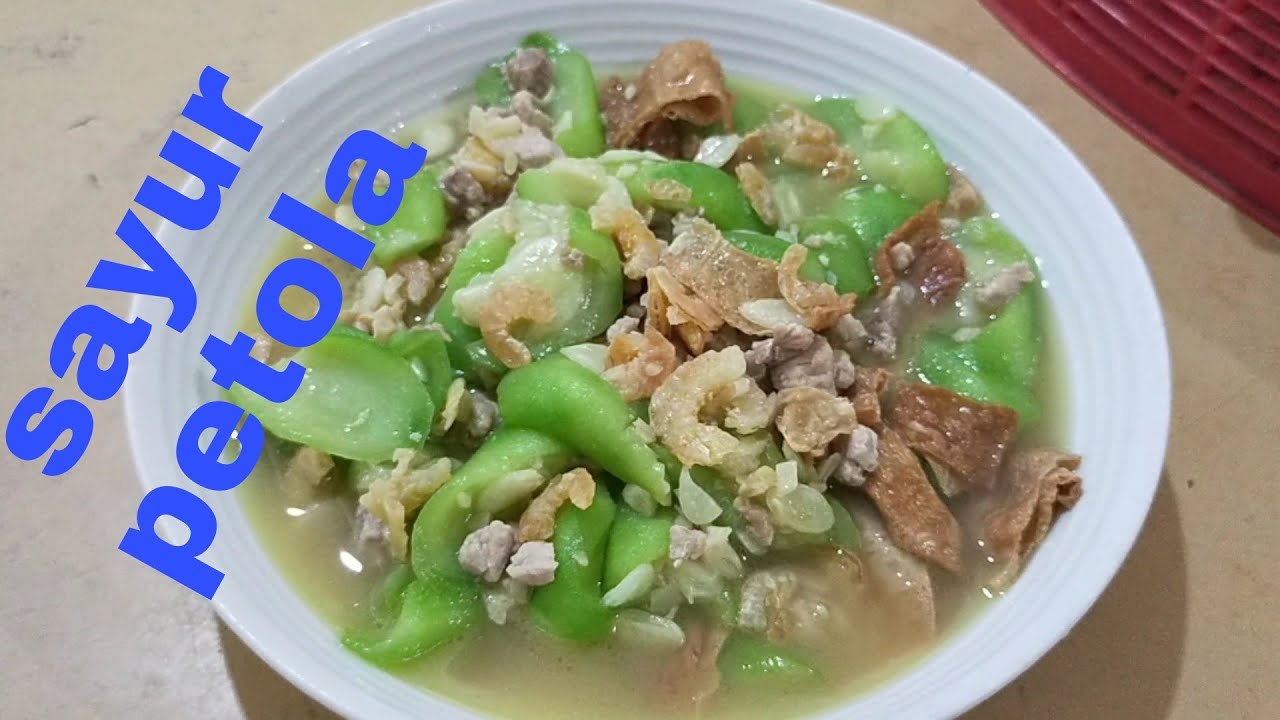 Resepi Sayur Petola Simple - YouTube